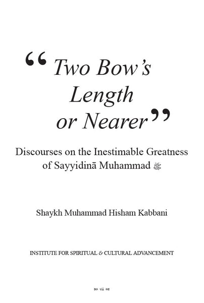 'Two Bow's Length or Nearer': the Inestimable Greatness of Prophet Muh ...